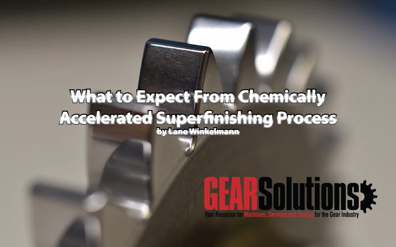 What to Expect From Chemically Accelerated Superfinishing Process - REM ...