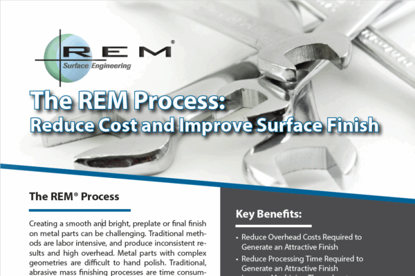 The REM Process: Reduce Cost and Improve Surface Finish | REM Surface Engineering